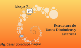 Estructura de Datos Dinamicas y Estaticas by Cesar soledispa on Prezi