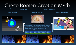 Greco-Roman Creation Myth! by David Marcelin on Prezi