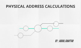PHYSICAL ADDRESS CALCULATION by Abdulghaffar khan on Prezi