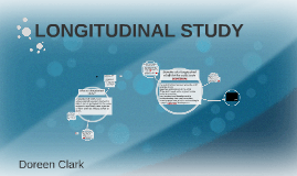 LONGITUDINAL STUDY by doreen clark on Prezi