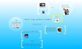 Hoover flags, Hoover blankets by Joey Wood on Prezi