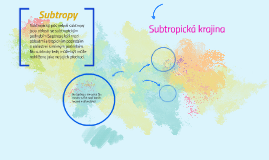 Subtropická krajina by Viktoria Vrbková on Prezi