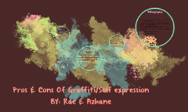 Pros & Cons OF gRAFFITI by Rae Winfrey on Prezi