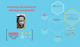 PROTOCOLO DE MANEJO DE MATERIAL QUEBRADIZO by Ingrid Ararat on Prezi