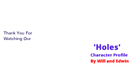 Holes - Character Profiles. by Will Ho on Prezi