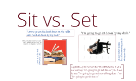 Sit vs. Set by Allison Hagen on Prezi