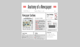 Anatomy of a Newspaper by Ashley Bradley on Prezi