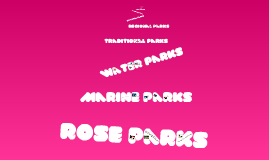 Different Types of parks ! by Taylor Broden on Prezi