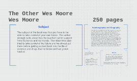 The Other Wes Moore by on Prezi