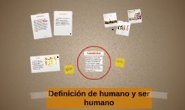 Definición de humano y ser humano by Alan Flores on Prezi