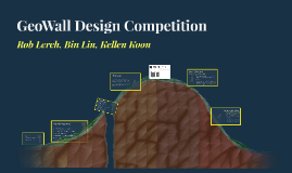 GeoWall Design Competition by Kellen Koon on Prezi