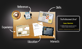 Isaac Newton Resume by david tricolici on Prezi