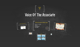 Voice Of The Associate by Wilhem Acosta on Prezi