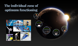 The individual zone of optimum functioning by Fabiana Pedrini on Prezi