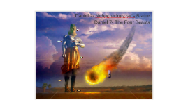 Daniel 2 and 7- The Statue and the Beasts by on Prezi