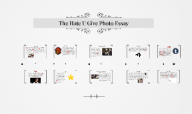 The Hate U Give Photo Essay by Kate Whelan on Prezi