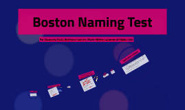 Boston Naming Test by Andréane Cormier on Prezi