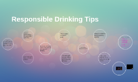 Responsible Drinking Tips by Kim OBoyle on Prezi