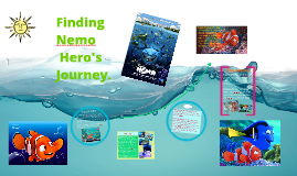 Finding Nemo Hero's Journey by Meghan Lastig on Prezi