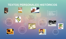 TEXTOS PERSONALES HISTORICOS by Maria Abril Marquez on Prezi