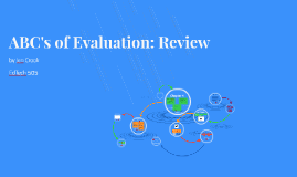 ABC's of Evaluation: Review by Jen Crook on Prezi