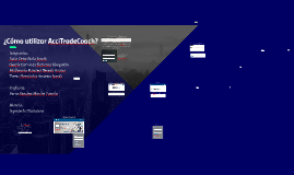 ¿Cómo utilizar AcciTradeCoach by Perla Avila Ortiz on Prezi