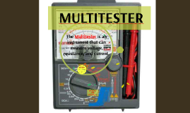 PARTS OF A MULTITESTER by Ryan Pinlac on Prezi