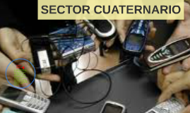SECTOR CUATERNARIO by Daniel alejandro martinez on Prezi