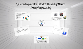 La tecnología entre Estados Unidos y México by Emily Reynoso on Prezi