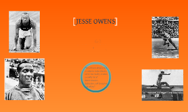 Jesse Owens:Black History Month Project by Taylor W on Prezi