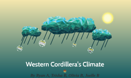 Western Cordillera's Climate by Olivia B. on Prezi