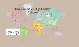 Low Context vs. High Context Cultures by lydia tekle on Prezi