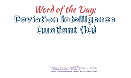 Deviation Intelligence Quotient (IQ) by Nathaly Gonzalez on Prezi
