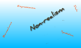 Non-realism in the Theatre by Todd Miller on Prezi