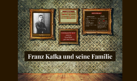 Franz Kafka und seine Familie by Charleen Cassola on Prezi