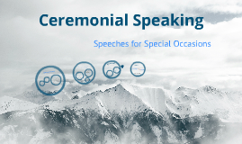 Ceremonial Speeches by Robert Blickley on Prezi