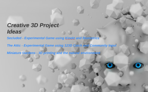 Creative 3D Project Ideas 2 by juju gogo on Prezi