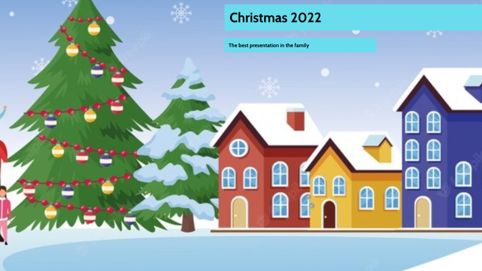 Christmas 2022 by Nick Grant on Prezi