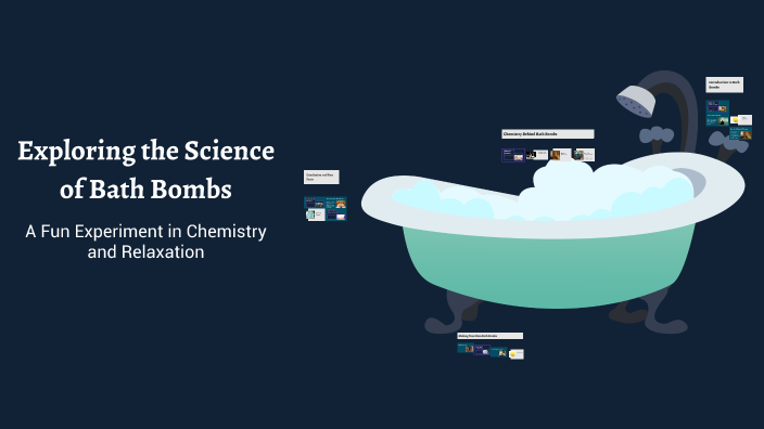 Exploring The Science Of Bath Bombs By Ihcuvbkrvb Fcchfiifu On Prezi