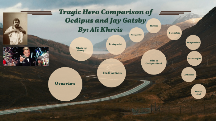 Modern Day Tragic Hero: A comparison of Oedipus and Jay Gatsby by on Prezi