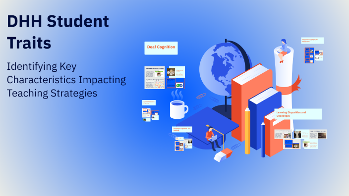 DHH Student Traits by jaime quinn on Prezi