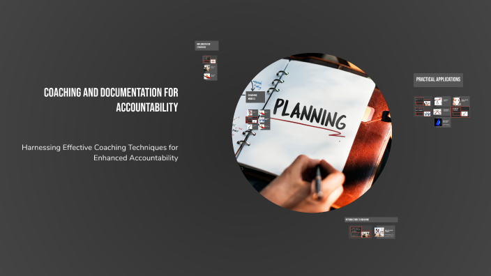 Coaching and Documentation for Accountability by Charlene Dyer on Prezi