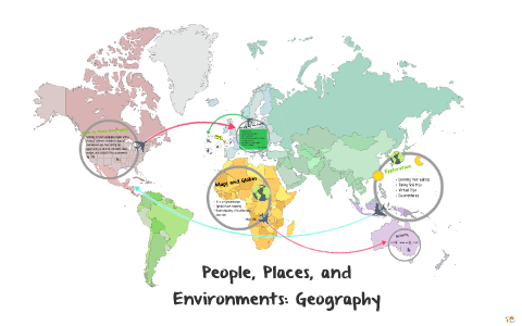 People, Places, and Environments: Geography by Mackenzie Jones on Prezi
