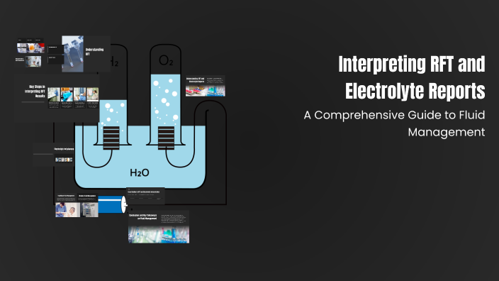 Interpreting RFT and Electrolyte Reports by Riyaz Khan on Prezi