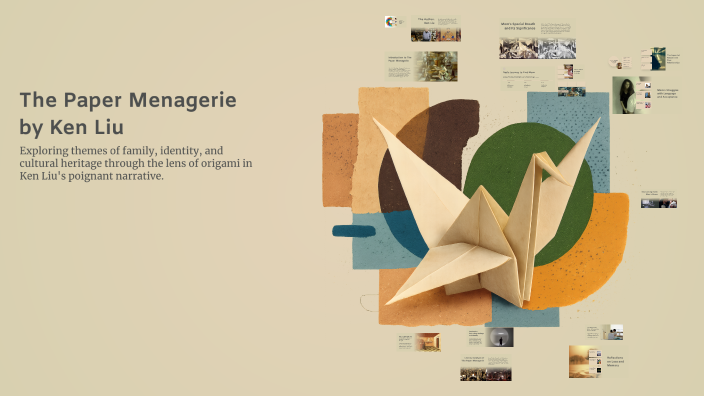 The Paper Menagerie by Ken Liu by betty mahm on Prezi