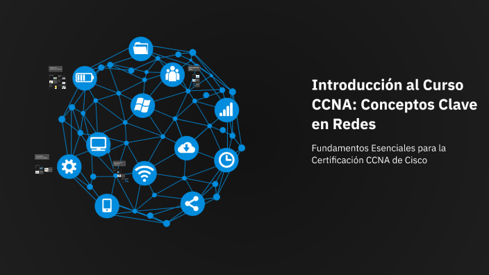 Introducción al Curso CCNA: Conceptos Clave en Redes by Sergio Camilo Maldonado Buitrago on Prezi