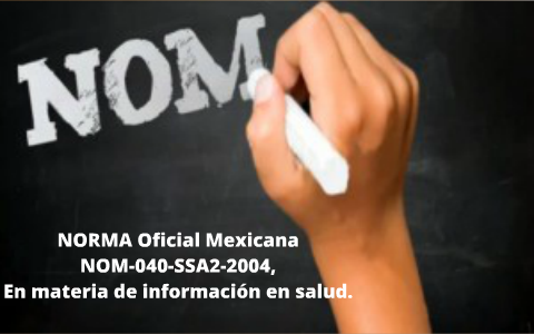 NORMA Oficial Mexicana NOM-040-SSA2-2004, En materia de info by pher 10 ...