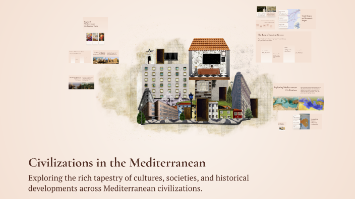 Civilizations in the Mediterranean by Ai Az on Prezi