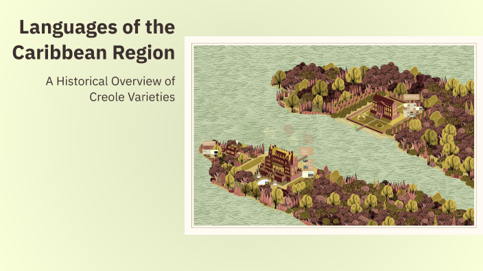 Languages of the Caribbean Region by kayla dunkley on Prezi