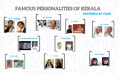 FAMOUS PERSONALITIES OF KERALA by Fuad Afreedi on Prezi
